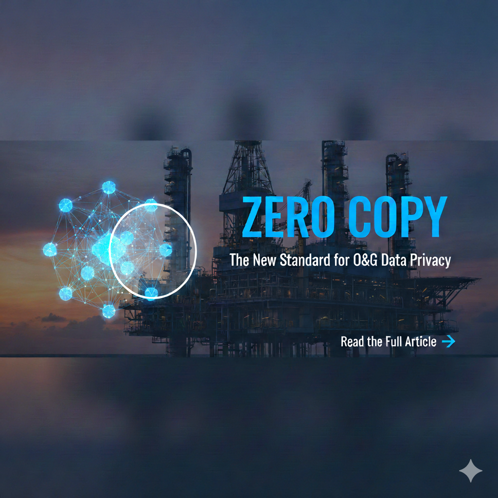 Why Zero Copy Is Becoming Critical for Oil & Gas Data Privacy - Well ...
